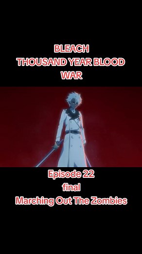 Bleach Episode 22 Final Zombie Battle | Thousand Year Blood War