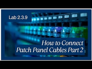 2. 3 .9 Lab || How to Connect Patch Panel Cables 1