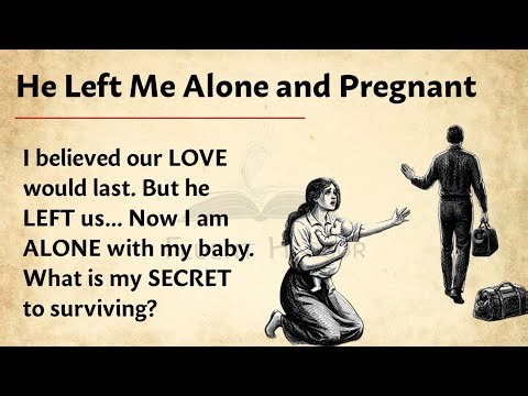 He Left Me Alone and Pregnant 🎧 Learn English With Story || English Listening Practice