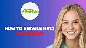 Enable HVCI (Memory Integrity) on ASRock — 2026 BIOS Tutorial