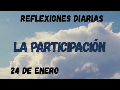 Reflexiones Diarias 24 de Enero LA PARTICIPACIÓN #alcoholicosanonimos #reflexionesdeldia #aa