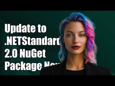 How to update to .NETStandard 2.0 NuGet Package