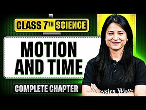 Motion and Time || Class 7 Science || Complete Chapter || ICSE