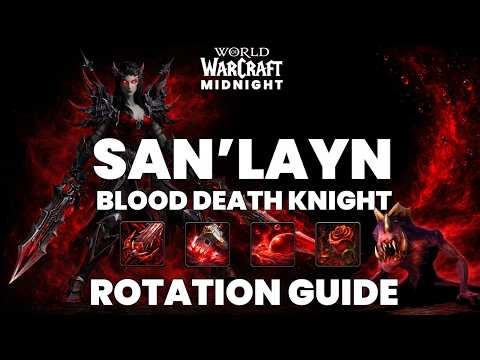 Rotation Guide to the San'layn Blood Deathknight | Midnight