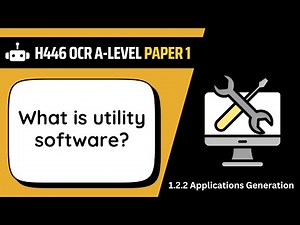 Utility Software | 2.2b | OCR A-Level Computer Science