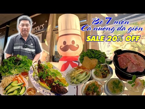 Bò 7 món, Cá nướng da giòn, Kỷ niệm 35 năm nhà hàng sale 20% off cho tổng bill trong thời gian dài