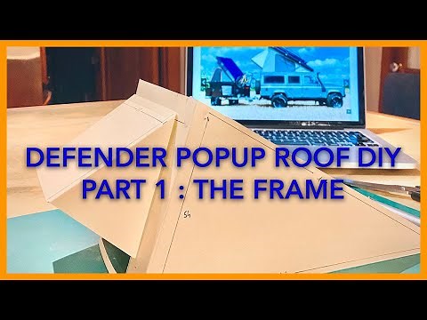 DIY Land Rover Defender Popup roof - Part 1