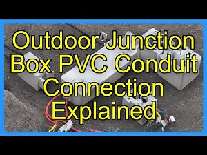 Outdoor Junction Box PVC Conduit Connection Explained