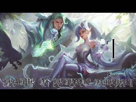 League of Legends Zyra Gameplay