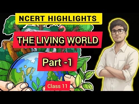 The Living World NCERT HIGHLIGHTS|Class 11 Biology NCERT |
