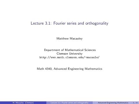 Advanced Engineering Mathematics, Lecture 3.1: Fourier series and orthogonality