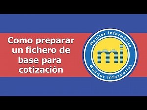 Cómo Preparar Fichero de Base para la Cotización del Mes en Monitor Informática