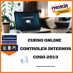 COSO 2013 ICIF - CONTROLES INTERNOS  - Academia do Auditor | Hotmart