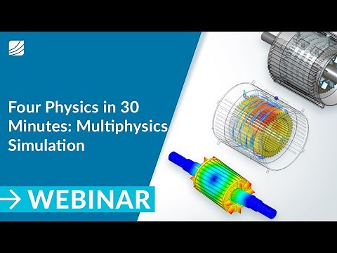 Four Physics in 30 Minutes: Multiphysics Simulation