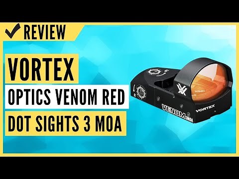 Vortex Optics Venom Red Dot Sights 3 MOA Review