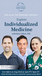 Join us for an in-depth exploration of individualized medicine with Dr. Kyle Gillett of Gillett Health on Friday, August 23rd at 1pm PT/4pm ET! This exclusive Live Q&A session on The Metabolic Initiative’s medical education platform will dive into hormone optimization, precision medicine, Dr. Gillett’s six pillars of health, and much more! Dr. Gillett’s practice is a comprehensive blend of preventative medicine, aesthetics, sports medicine, hormone optimization, obstetrics and infertility, integ