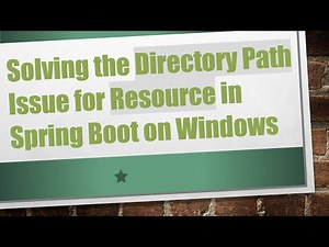 Solving the Directory Path Issue for Resource in Spring Boot on Windows