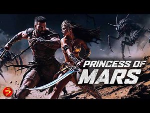 Trapped Between Two Alien Armies | PRINCESS OF MARS | Full Movie