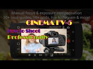 Cinema FV-5 How to Shoot.....Video....Like Movies