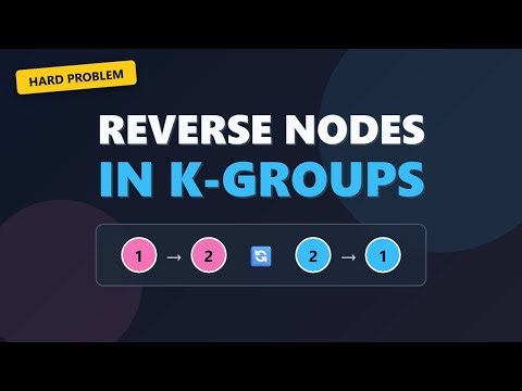Reverse Nodes in K-Group - Linked List Hard Problem Explained