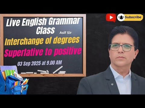 Interchange of Degrees - Superlative to Positive