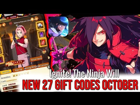 Ignite The Ninja Will | New 27 Gift Codes October | Ignite The Ninja Will Redeem Codes