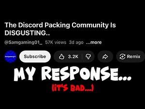 DEBUNKING SAMGAMING01'S DISCORD PACKING EXPOSE VIDEO