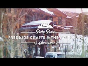 Kid Friendly Activities in Snowmass - Kids Crafts at the Treehouse
