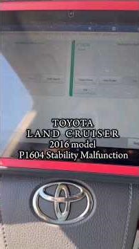 toyota land cruiser 2016 model p1604 🚗 Start Stability Malfunction