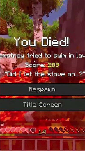 When you lose all ur items to lava 😭