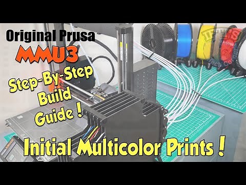 #08 Original PRUSA MMU3 : Full Step-By-Step BUILD GUIDE - Initial Multicolour Prints!