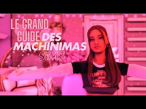 Comment réaliser un MACHINIMA?📽️ || Guide complet || SIMS 4 TUTO