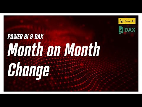Power BI & DAX - Calculate Month on Month Change