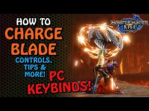 How To Charge Blade | Mouse and Keyboard Tutorial | Monster Hunter Rise