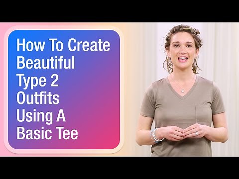 How to create beautiful Type 2 outfits using a basic tee