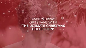 10K views · 595 reactions | 'The Ultimate Christmas Collection' is out now in 2-CD, digital and double-vinyl formats. The tracklist has been curated personally by Anne. https://annemurray.lnk.to/ultimatechristmas | Anne Murray | Facebook