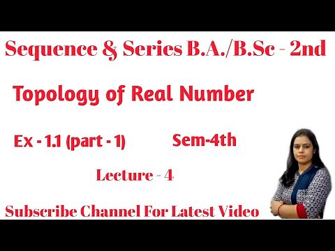 B. Sc /B. A. 2nd year maths ||Sem 4th ||Sequence & Series ||Topology of Real Number Exercise 1.1