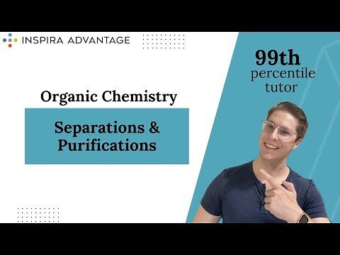 Organic Chemistry: Separations & Purifications | MCAT Crash Course