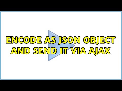 Encode as json object and send it via ajax