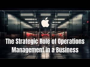 ➿ The Strategic Role of Operations Management in a Business Explained. Watch this video! 🎥