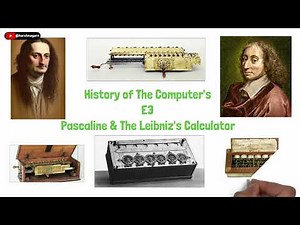 The Pascaline & Leibniz's Calculator - History of The Computers - E3 - Harsh Nagar