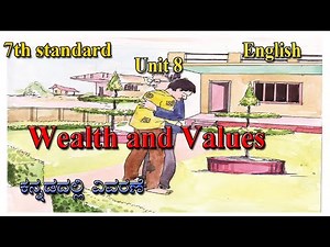 Wealth And Values | 7th standard English | Unit 8