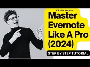How To Master Evernote in 2024 - Step-By-Step Tutorial