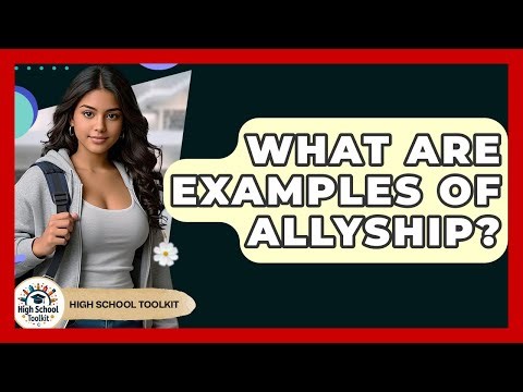 What Are Examples Of Allyship? - High School Toolkit