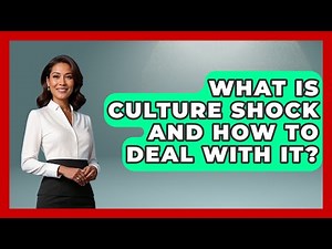 What Is Culture Shock And How To Deal With It? - The Student Atlas