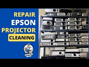 Epson Projector Cleaning and Restoration - Repair Hacks