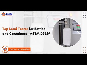 Top Load Tester for Bottles & Containers | ASTM D2659 Explained in English | Presto Machine Demo