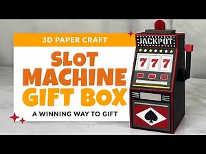 Make a 3D Paper Slot Machine Gift Box | Casino Night Favor Box | Gambling Gift | Project 56/85