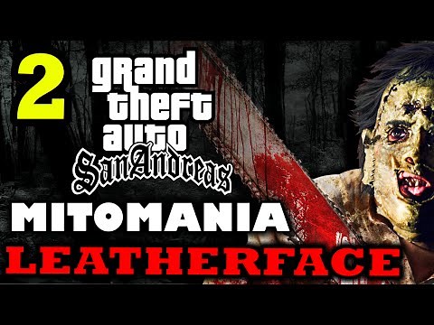 GTA San Andreas - MITOMANIA 2: Leatherface