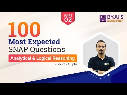 100 Most Important SNAP Logical Reasoning Questions | SNAP 2022 Analytics Reasoning | BYJU'S MBA